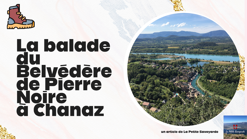 Randonnée à Chanaz : le belvédère de Pierre Noire - La Petite Savoyarde